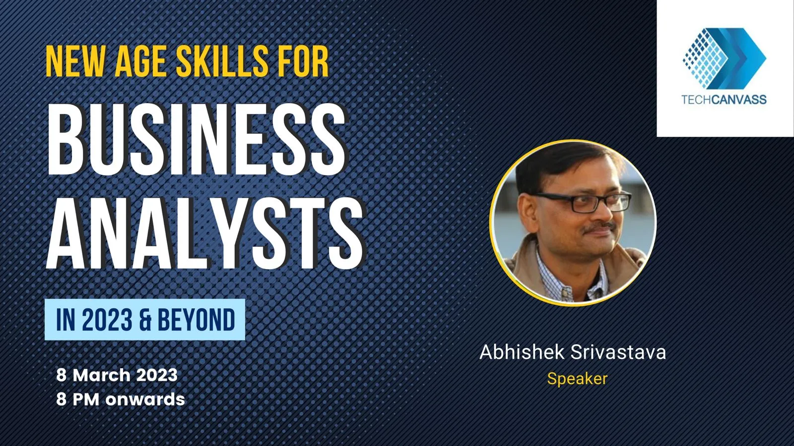 New Age skills for Business Analysts in 2023 and Beyond | Techcanvass ...